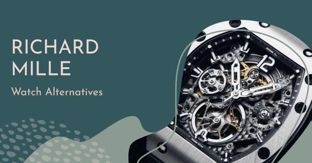 Top 15 Best Richard Mille Watch Alternatives The Ultimate Guide ...
